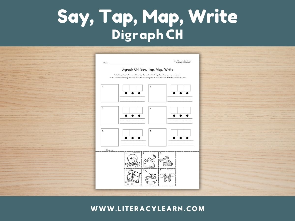Say, Tap, Map, Write Worksheets: Digraph CH - Literacy Learn Unlimited