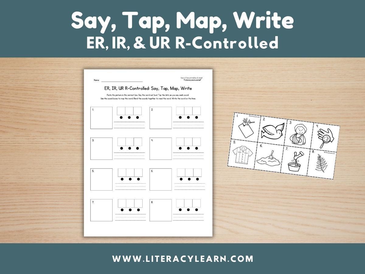 Say, Tap, Map, Write Worksheets: Er, Ir, Ur (R-Controlled) - Literacy ...