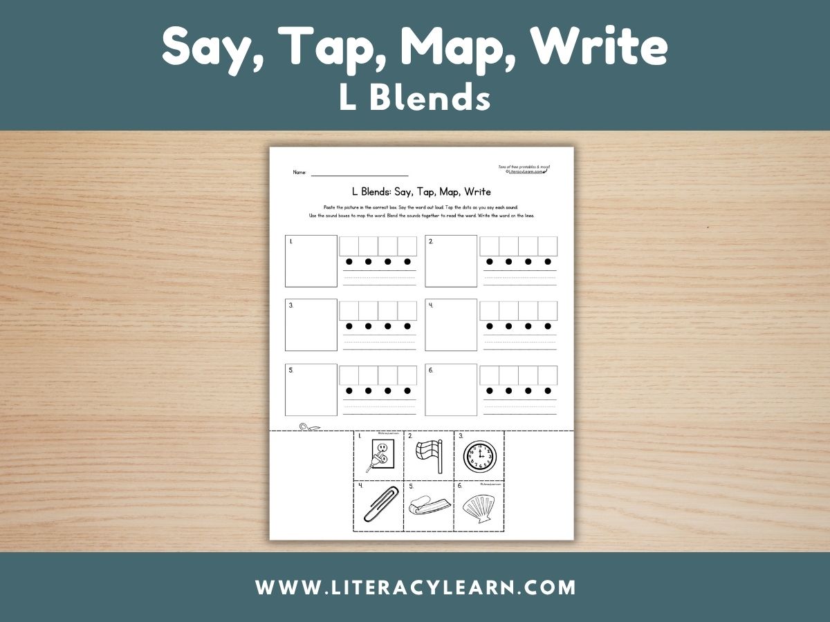Say, Tap, Map, Write Worksheets: L Blends - Literacy Learn Unlimited