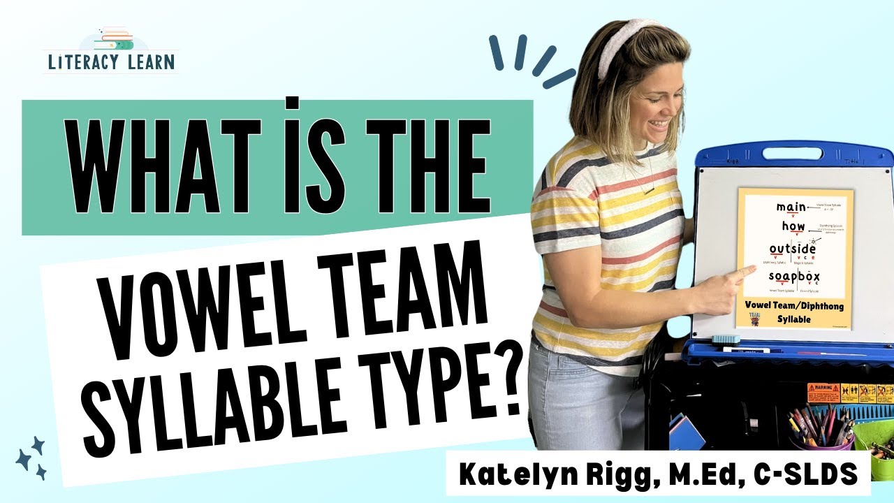 What Is the Vowel Team/Diphthong Syllable Type? - Literacy Learn Unlimited