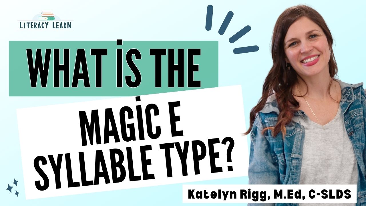 What Is the VCe Syllable Type? (Silent or Magic E) - Literacy Learn ...