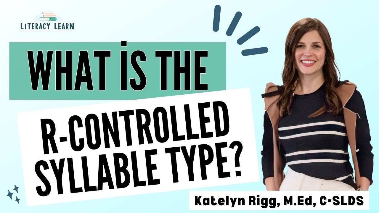 What Is the R-Controlled Syllable Type? - Literacy Learn Unlimited