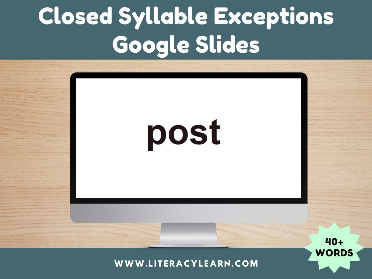 Closed Syllable Exceptions Google Slides: 40+ Words - Literacy Learn ...
