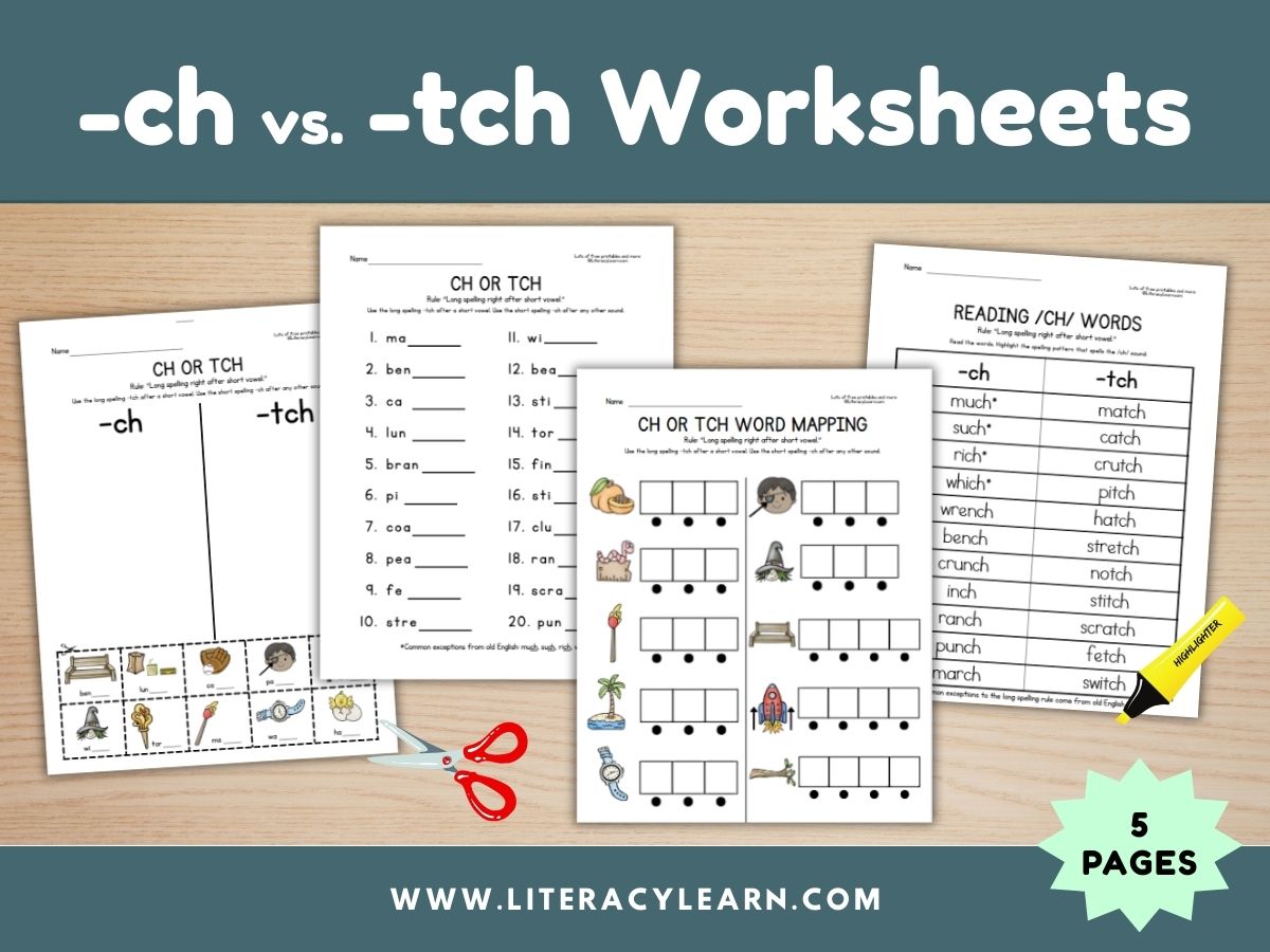 Worksheets: -CH or -TCH (Long Spelling Rule) - Literacy Learn Unlimited